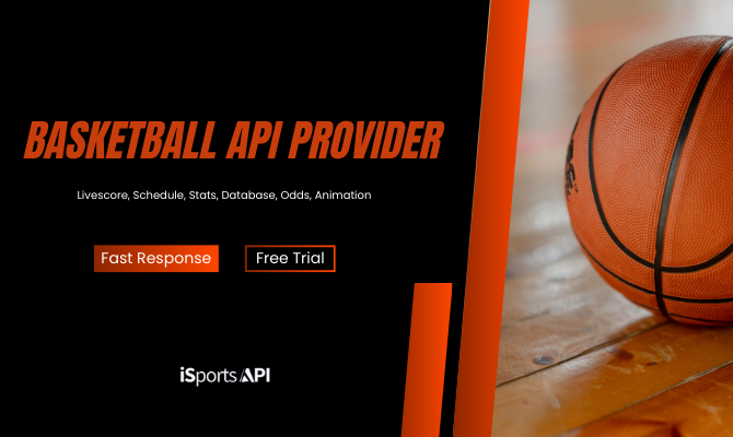 Reliable Basketball API to Get Accurate Data - Blog - iSports - Blog